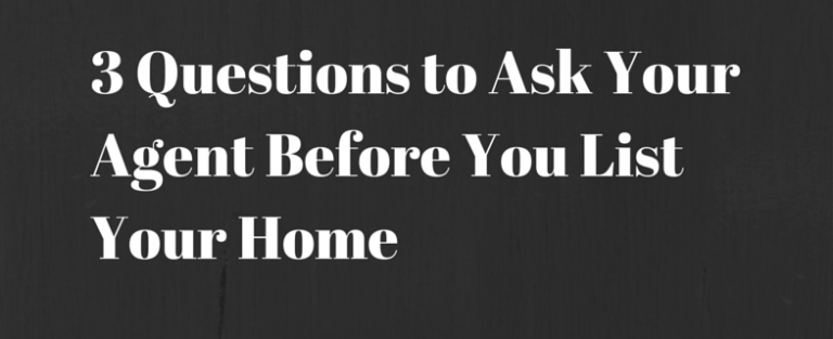 3 Questions to Ask Your Agent Before You List Your Home - Ron Spencer ...
